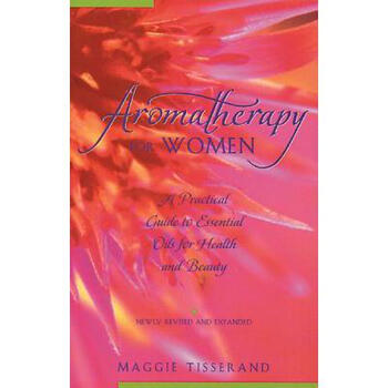 Aromatherapy for Women: A Practical Guide to...