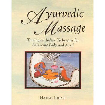 Ayurvedic Massage : Traditional Indian Techn...