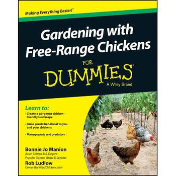 Gardening With Free-Range Chickens For Dummi...