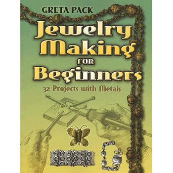 Jewelry Making for Beginners: 32 Projects wi...