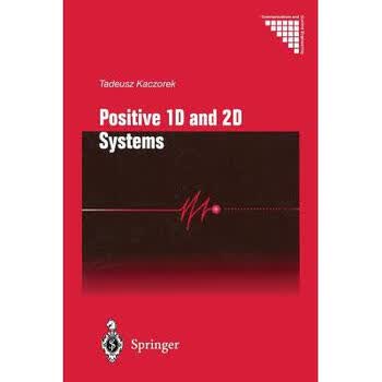 Positive 1d and 2D Systems