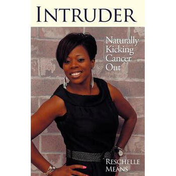 Intruder: Naturally Kicking Cancer Out