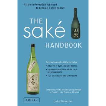 The Sake Handbook: All the Information You N...