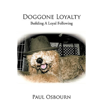 【】Doggone Loyalty: Building a Loya