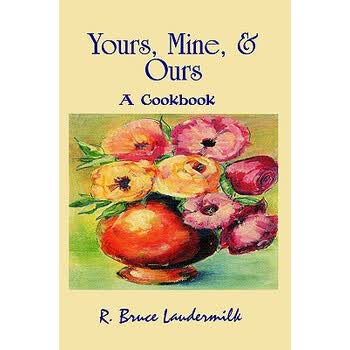 【】Yours, Mine, & Ours: A Cookbook