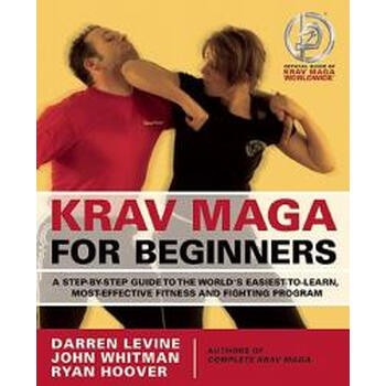 【】Krav Maga for Beginners: A Step-By-Step
