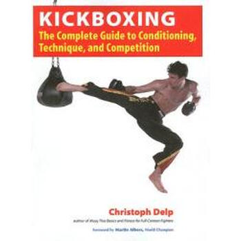 【】Kickboxing: The Complete Guide