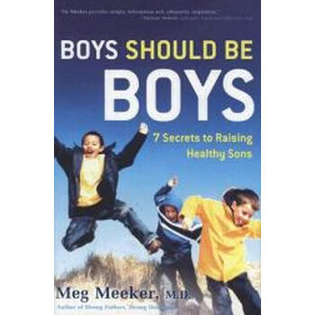 【】Boys Should Be Boys: 7 Secrets to
