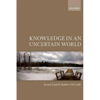 Knowledge in an Uncertain World