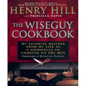 The Wise Guy Cookbook: My Favorite Recipes f...