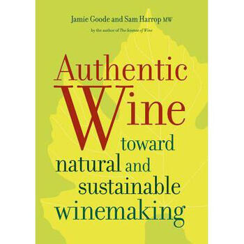 Authentic Wine: Toward Natural and Sustainab...