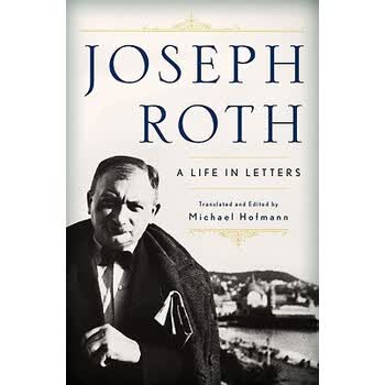 【】Joseph Roth: A Life in Letters