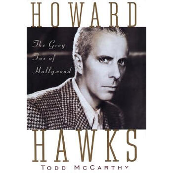 【】Howard Hawks: The Grey Fox of