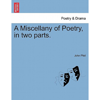 【】A Miscellany of Poetry, in Two