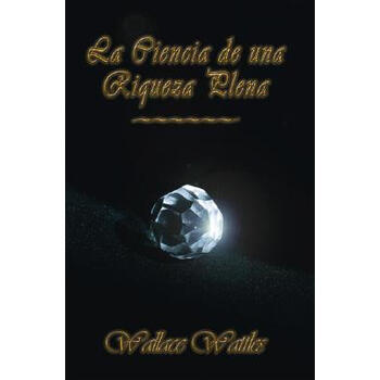 【】La Ciencia de Una Riqueza Plena