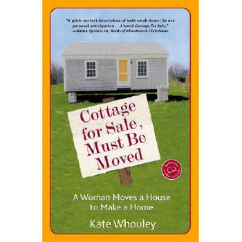 Cottage for Sale, Must Be Moved: A Woman Mov...