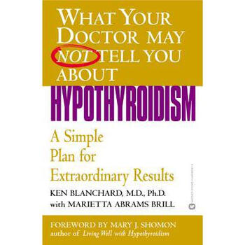 What Your Dr...Hypothyroidism: A Simple Plan...