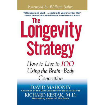 The Longevity Strategy: How to Live to 100 U...