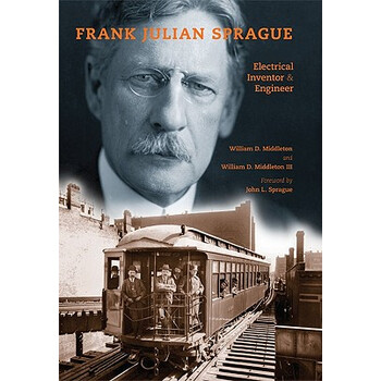 【】Frank Julian Sprague: Electrical