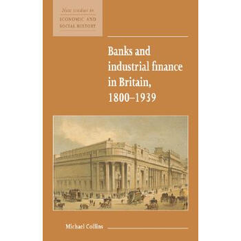 【】Banks and Industrial Finance in Britain,