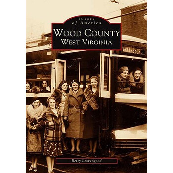 【】Wood County: West Virginia