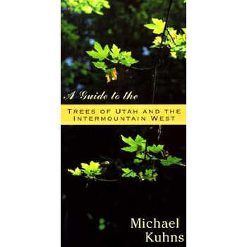 【】Guide to the Trees of Utah