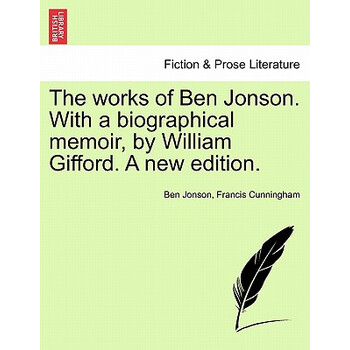 【】The Works of Ben Jonson. wit
