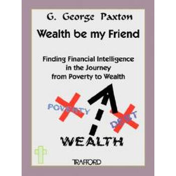 【】Wealth Be My Friend
