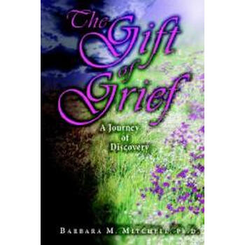 【】The Gift of Grief: A Journey of