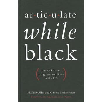 Articulate While Black: Barack Obama, Langua...