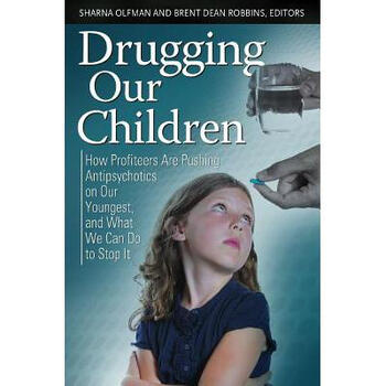 Drugging Our Children: How Profiteers Are Pu...