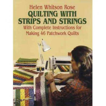 Quilting with Strips and Strings