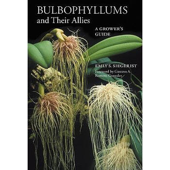 Bulbophyllums and Their Allies: A Grower's G...