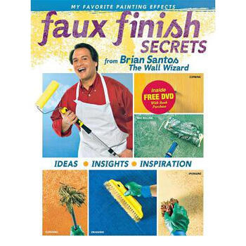 Faux Finish Secrets: From Brian Santos the W...