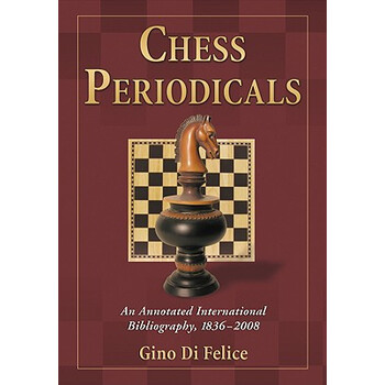 【】Chess Periodicals: An Annotated