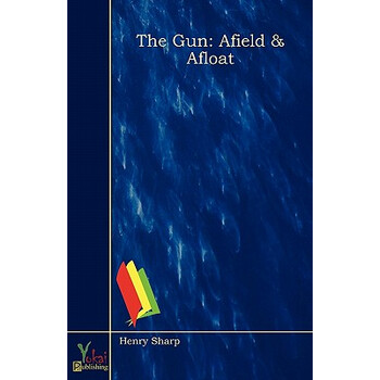 【】The Gun: Afield & Afloat