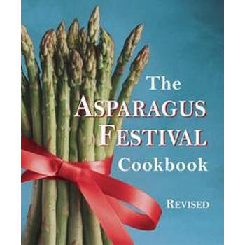 【】The Asparagus Festival Cookbook