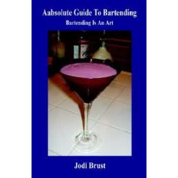 【】Aabsolute Guide to Bartending
