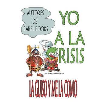 【】Yo a la Crisis La Guiso y Me La