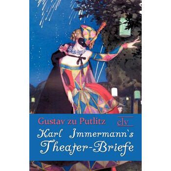 【】Karl Immermanns Theater-Briefe