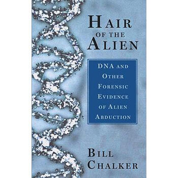 Hair of the Alien: DNA and Other Forensic Ev...