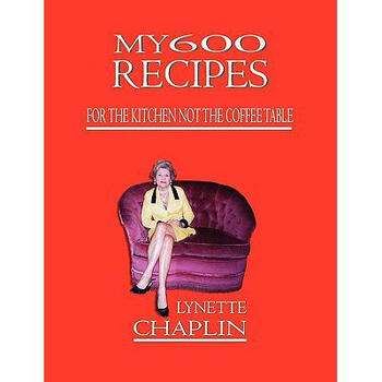My 600 Recipes: For the Kitchen Not the Coff...