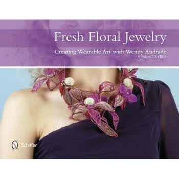 Fresh Floral Jewelry: Creating Wearable Art ...