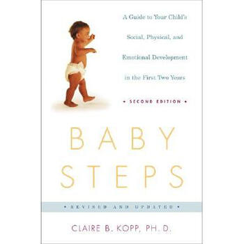 Baby Steps: A Guide to Your Child's Social, ...