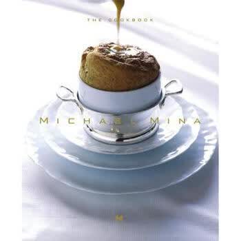 Michael Mina the Cookbook