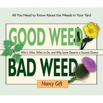 Good Weed Bad Weed: Who's Who, What to Do, a...