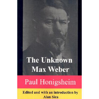 【】The Unknown Max Weber