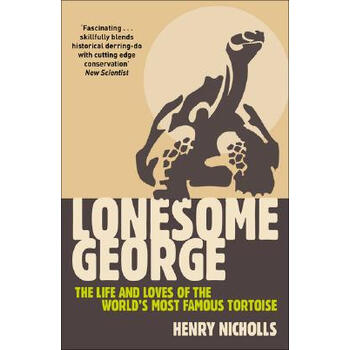 【】Lonesome George: The Life and Loves of
