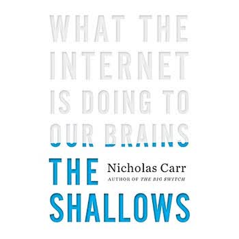 【】The Shallows: What the Internet Is Doing