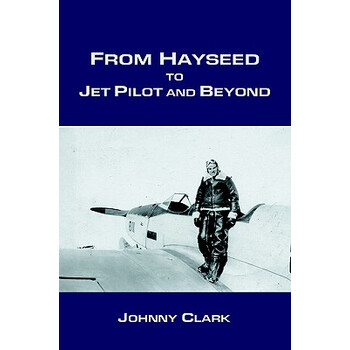 【】From Hayseed to Jet Pilot a